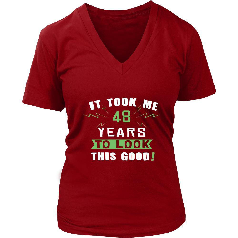 48th Birthday Shirt - It took me 48 years to look this good - Funny Gi ...