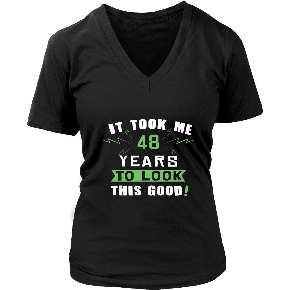 48th Birthday Shirt - It took me 48 years to look this good - Funny Gi ...