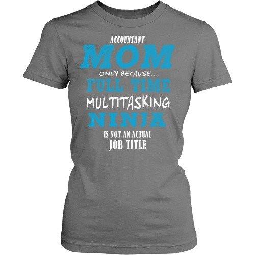 Accountant T Shirt - Full time multitasking ninja - Teelime | Unique t ...