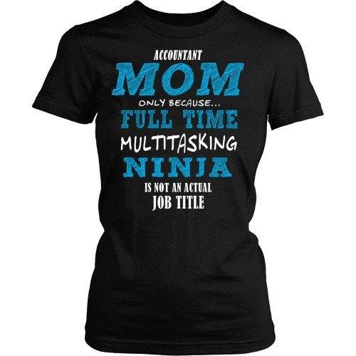 Accountant T Shirt - Full time multitasking ninja - Teelime | Unique t ...