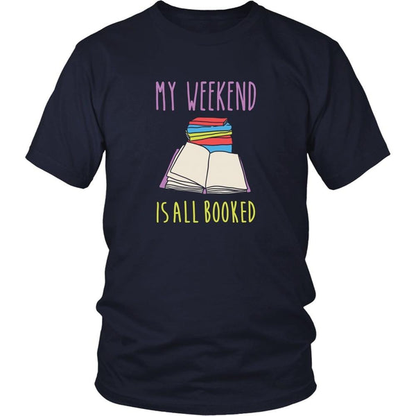 Book Reading T Shirt - My weekend is all booked - Teelime | Unique t-shirts