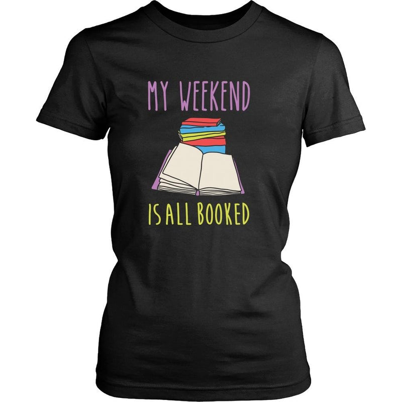 Book Reading T Shirt - My weekend is all booked - Teelime | Unique t-shirts