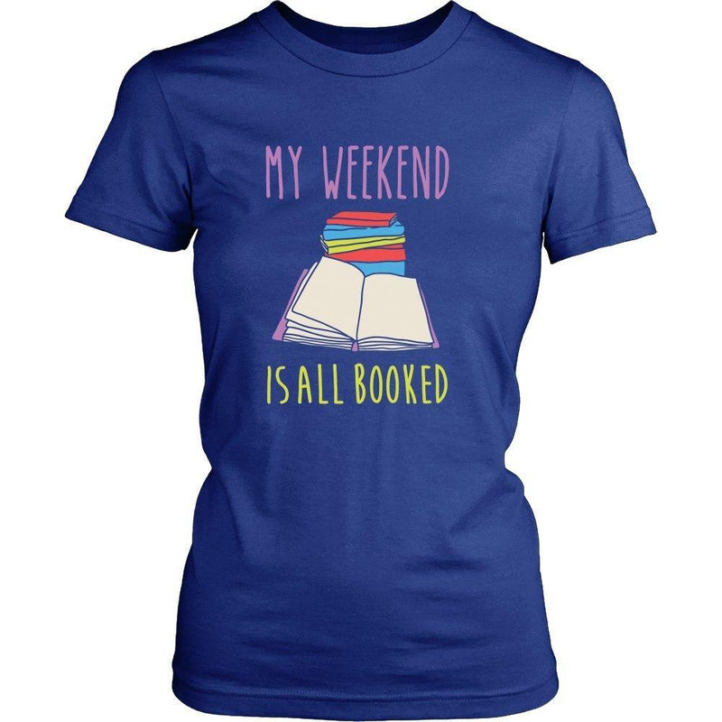 Book Reading T Shirt - My weekend is all booked - Teelime | Unique t-shirts