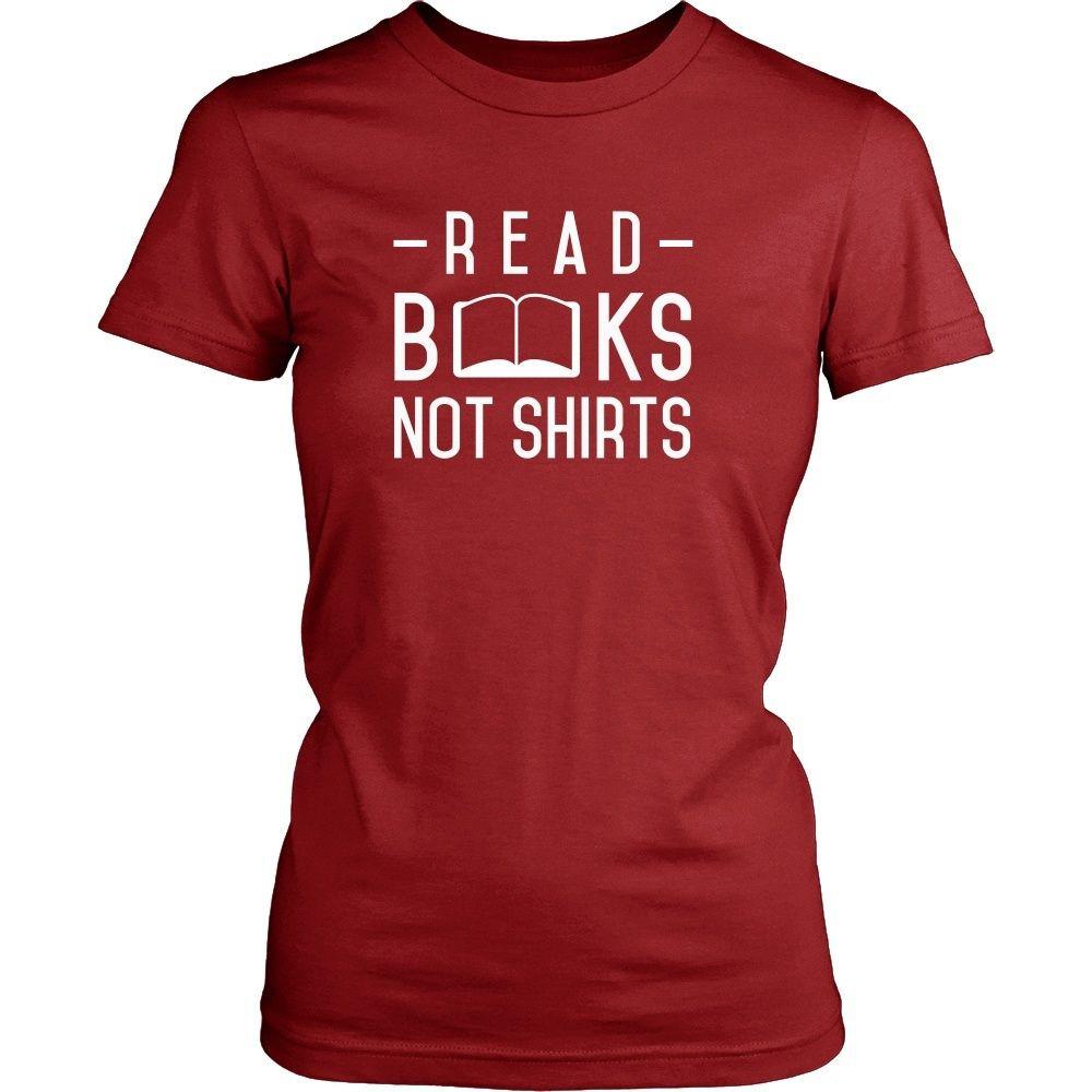Book Reading T Shirt - Read Books Not Shirts - Teelime | Unique t-shirts