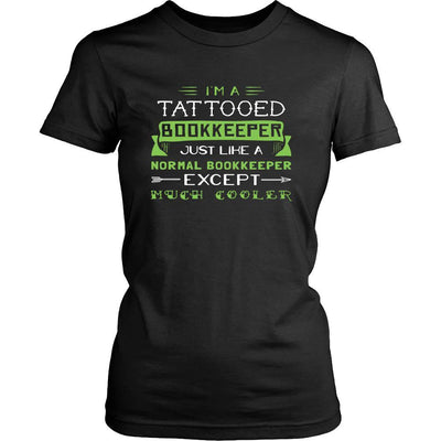 Bookkeeper Shirt - I'm a tattooed bookkeeper, just like a normal bookk ...