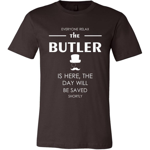 Butler Shirt - Everyone relax the Butler is here, the day will be save ...