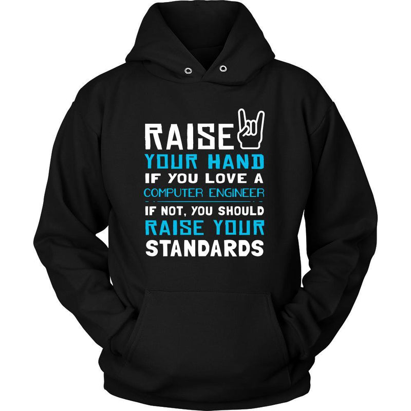 Computer Engineer Shirt - Raise your hand if you love Computer Enginee ...