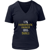 Environmental Engineer Shirt - 49% Environmental Engineer 51% Badass P ...