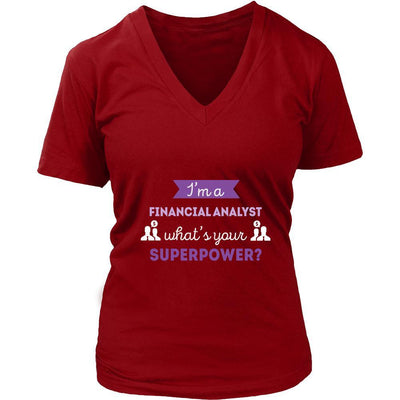 Financial Analyst Shirt - I'm a Financial Analyst, what's your superpo ...