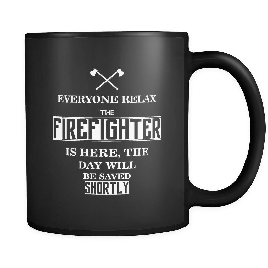 Firefighter - Everyone relax the Firefighter is here, the day will be ...