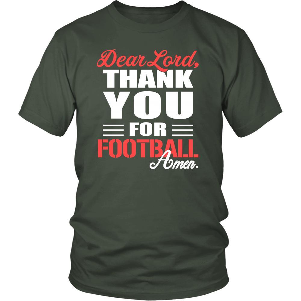 Football Shirt - Dear Lord, thank you for Football Amen- Sport ...