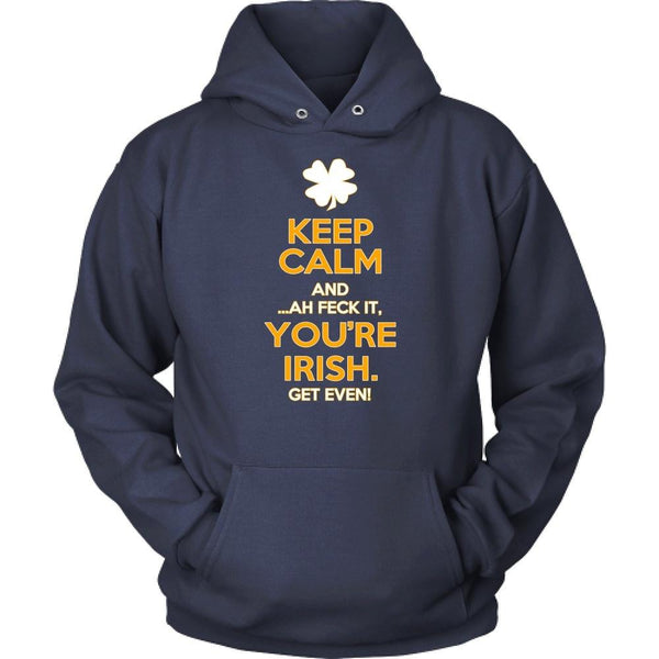 Irish T Shirt - Keep calm ...ah feck it you are Irish - Teelime ...