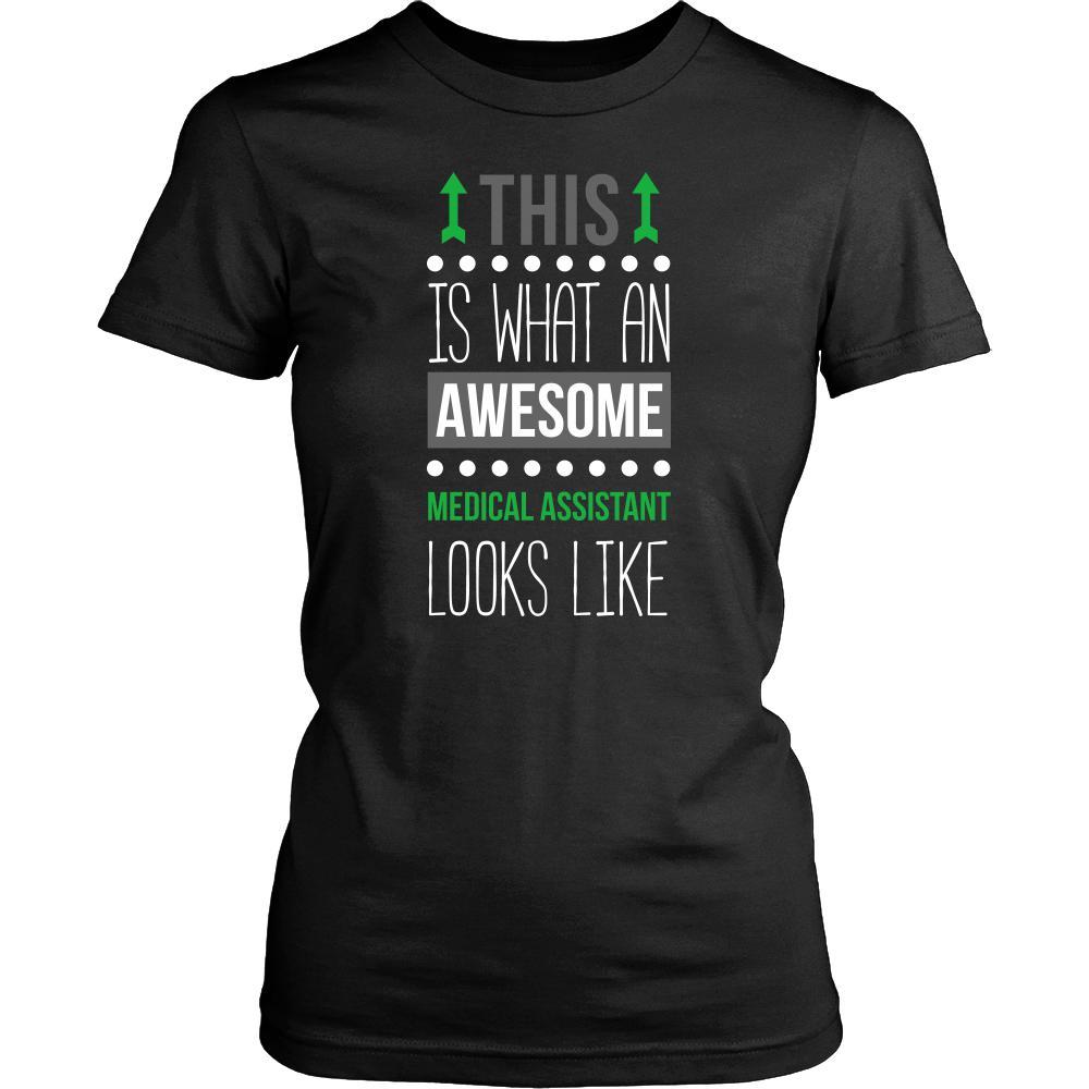 Medical Assistant Shirt - This is what an awesome Medical Assistant lo ...
