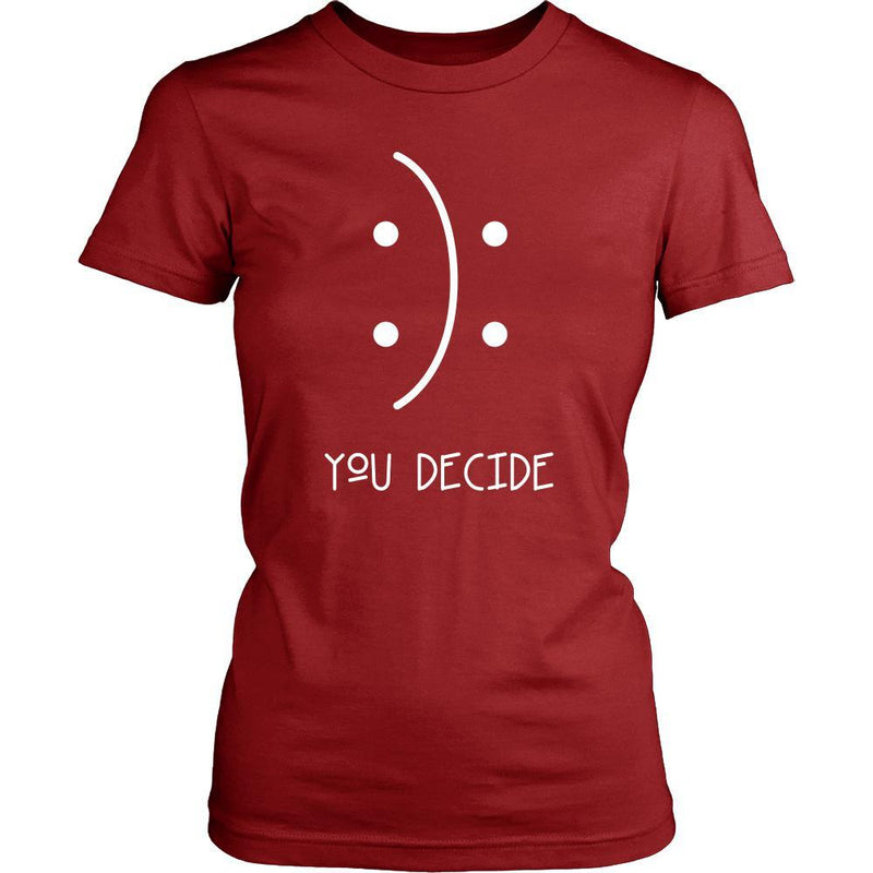 Mood - You decide - Mood Funny Shirt - Teelime | Unique t-shirts