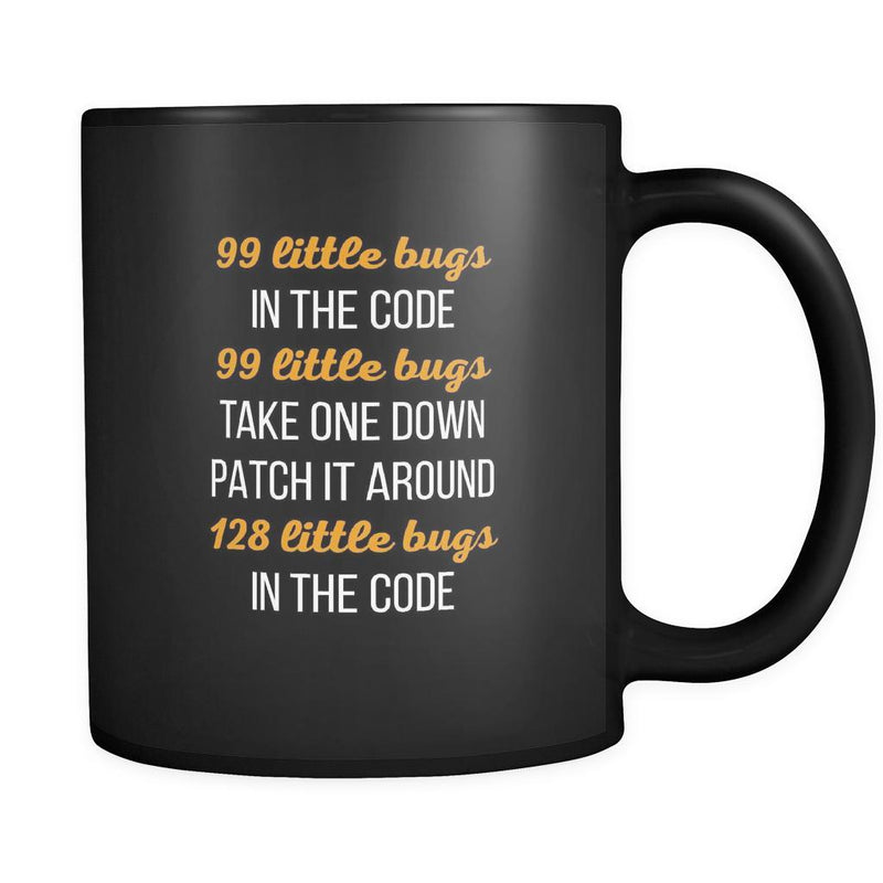 Mug Programmer Programmer Ts 99 Little Bugs In The Code Programmer