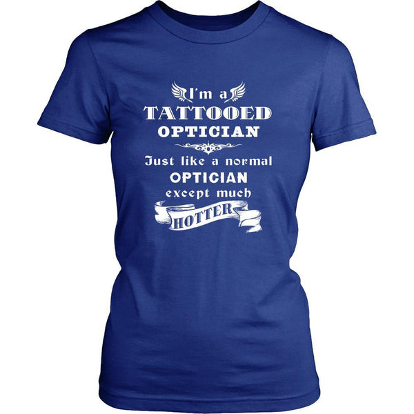 Optician - I'm a Tattooed Optician,... much hotter - Profession/Job Sh ...