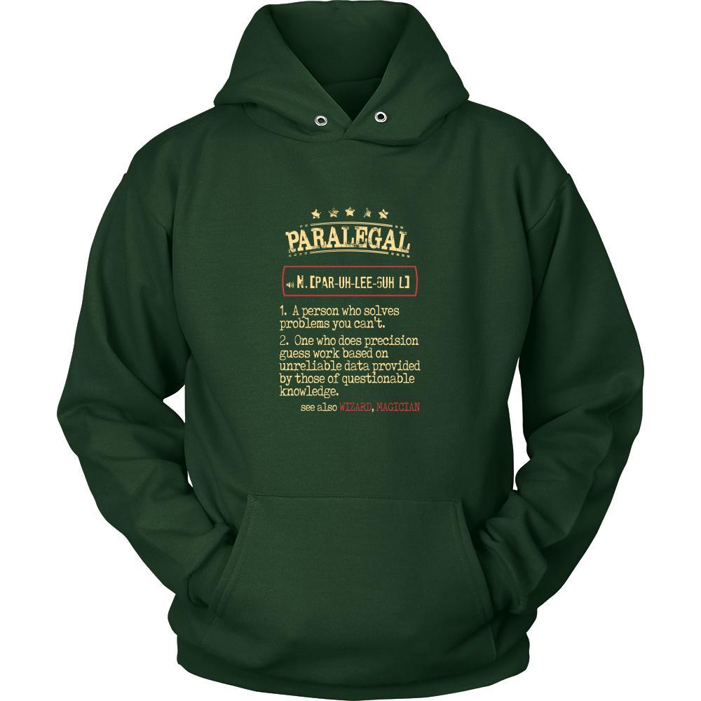 Paralegal Shirt - Paralegal a person who solves problems you can't. se ...