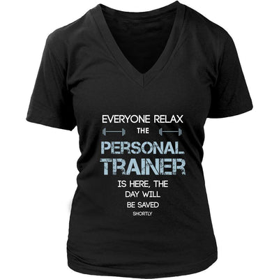 Personal Trainer Shirt - Everyone relax the Personal Trainer is here ...