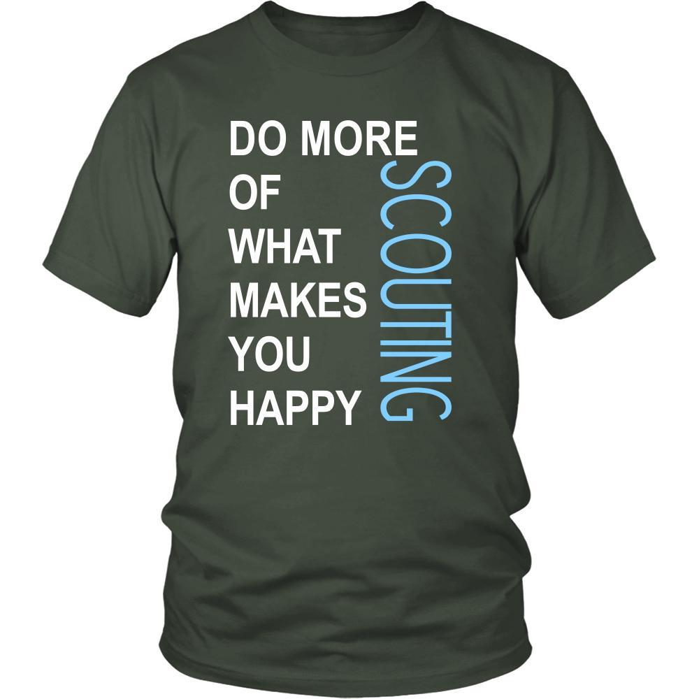 Scouting Shirt - Do more of what makes you happy Scouting- Hobby Gift ...