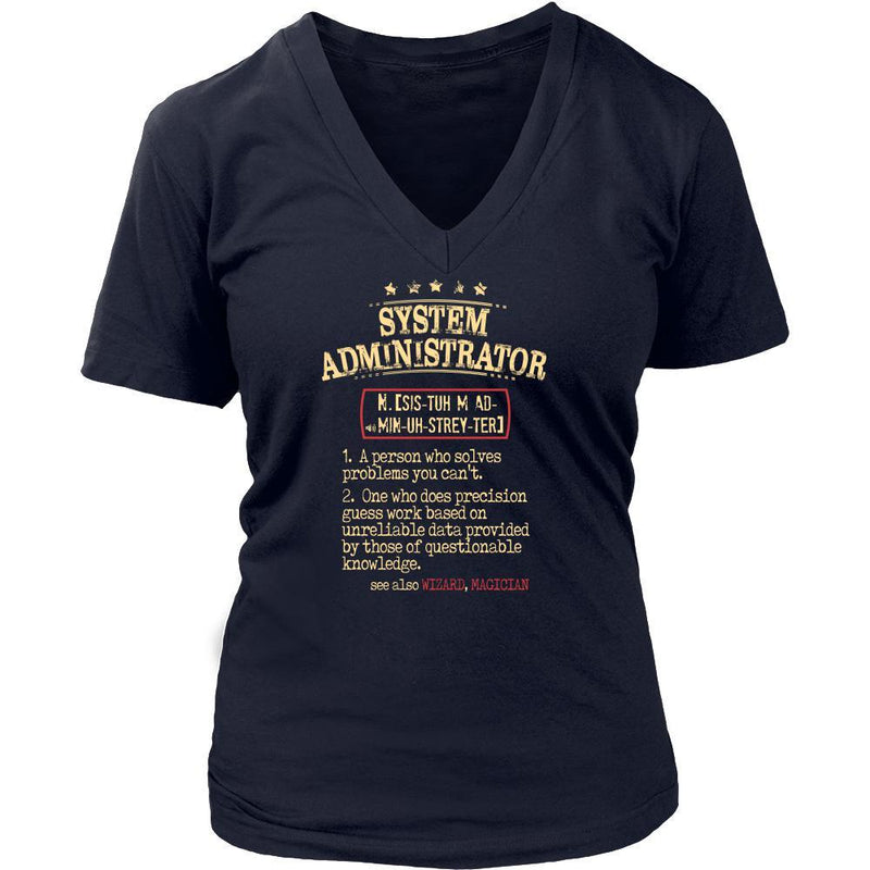 System Administrator Shirt - System Administrator a person who solves ...