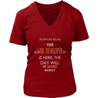 Web developer Shirt - Everyone relax the Web developer is here, the da ...