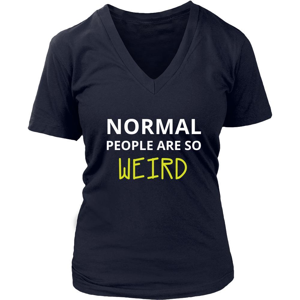 Weird - Normal people are so weird - Weird Funny Shirt - Teelime ...